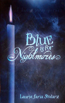 Blue is For Nightmares (Blue is for Nightmares #1), by Laurie Faria ...